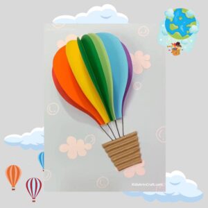 16 Hot Air Balloon Craft Activities for You and the Kids